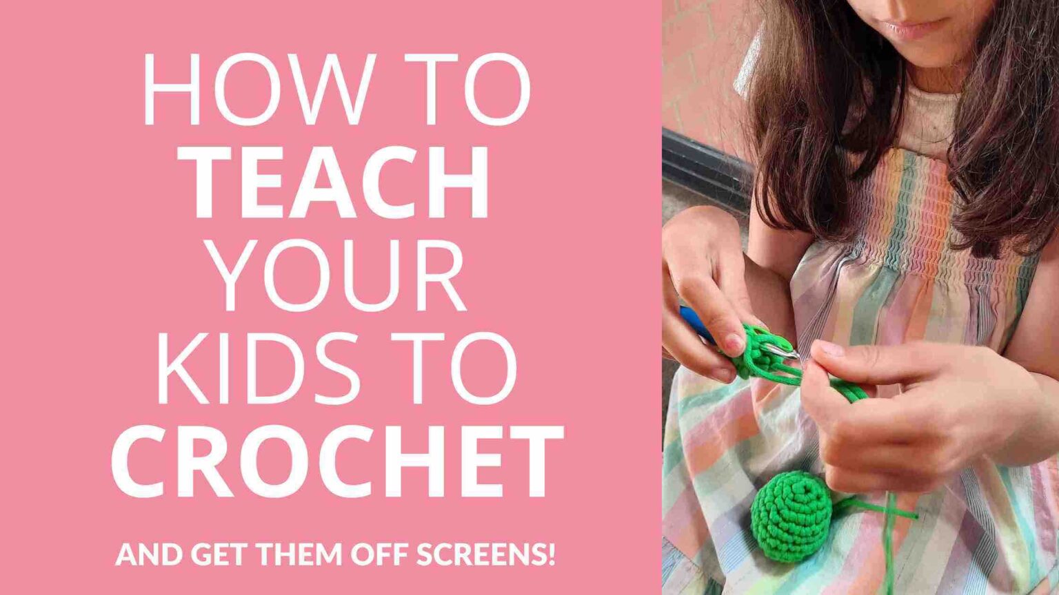 How To Teach Kids To Crochet: A Step-By-Step Guide