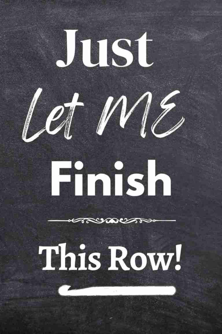 70+ Crochet Quotes: Motivational, Funny & Cute Quotes For Crocheters