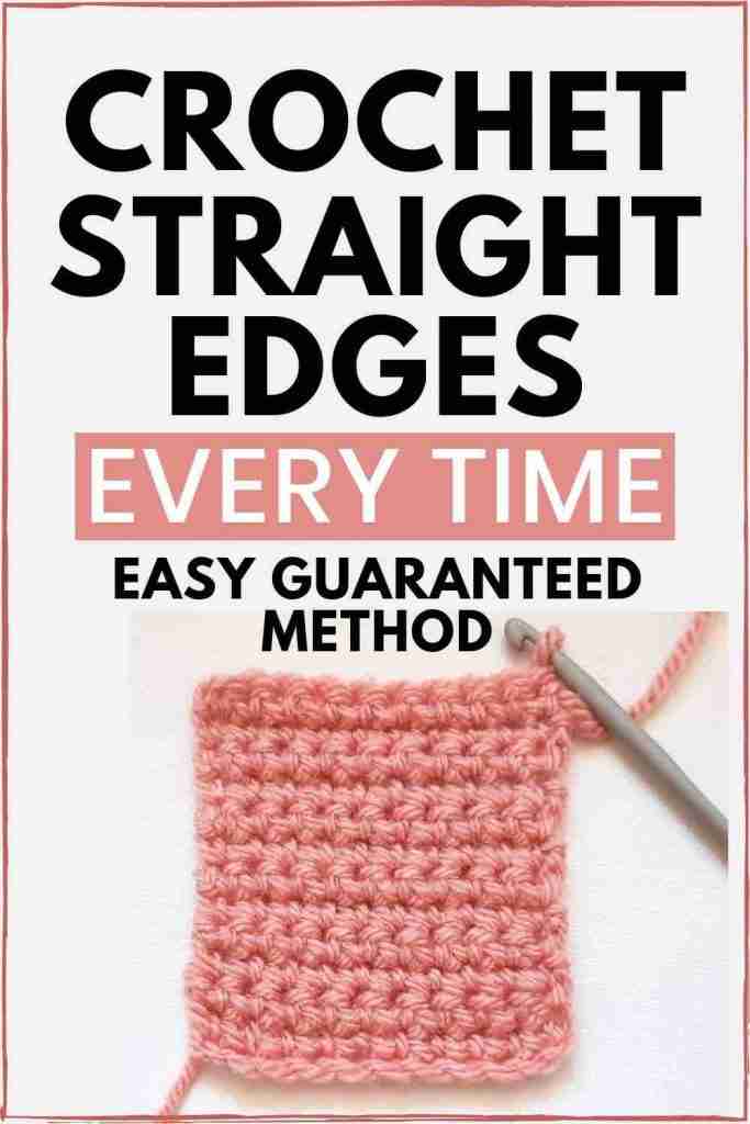 Crochet Straight Edges Every Time: Easy Guaranteed Method To Get ...