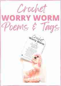 Worry Worm Poems & Tags (Editable Print-At-Home Template) - Start Crochet
