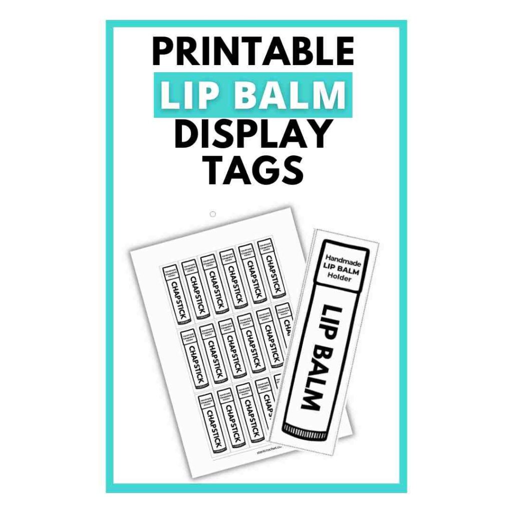 Handmade Lip Balm Cozy Display Cards (PDF Printable) - Start Crochet