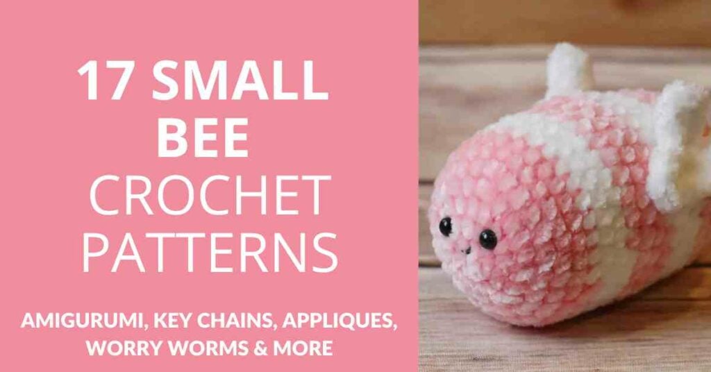 17+ Small Bee Crochet Patterns (Tiny Adorable Treasures To Try)