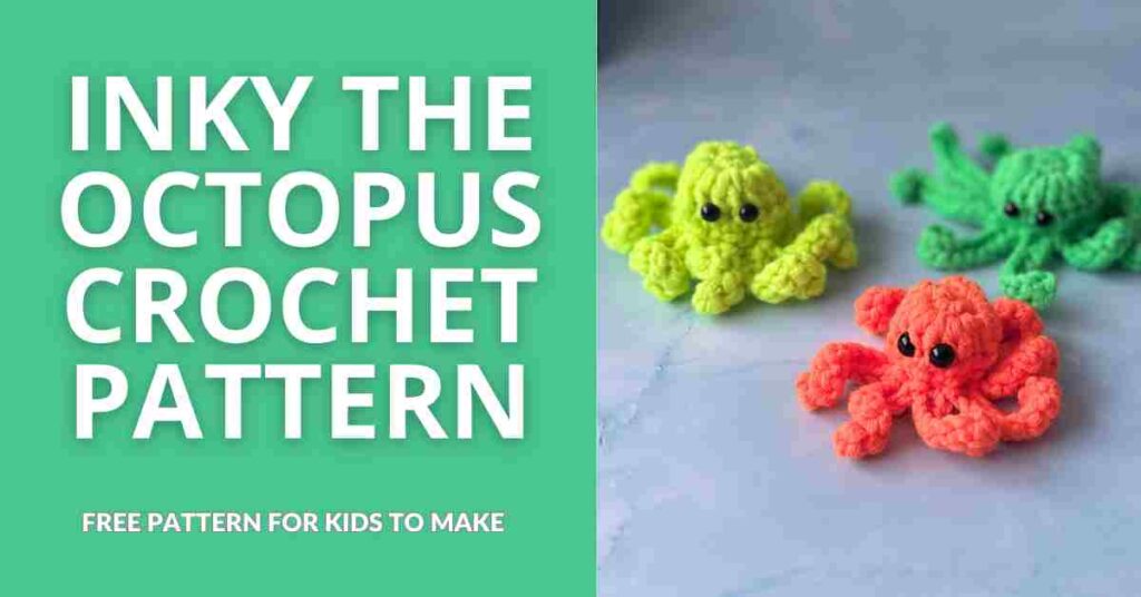 Inky the Octopus – A Free & Simple Crochet Pattern for Young Beginners
