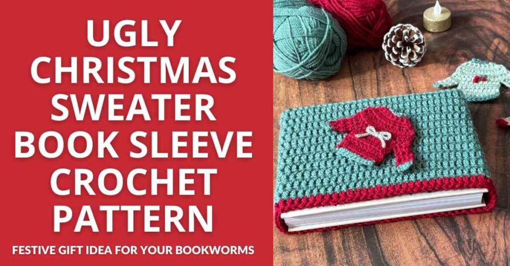 "Ugly Christmas Sweater" Book Sleeve Crochet Pattern (FREE!)