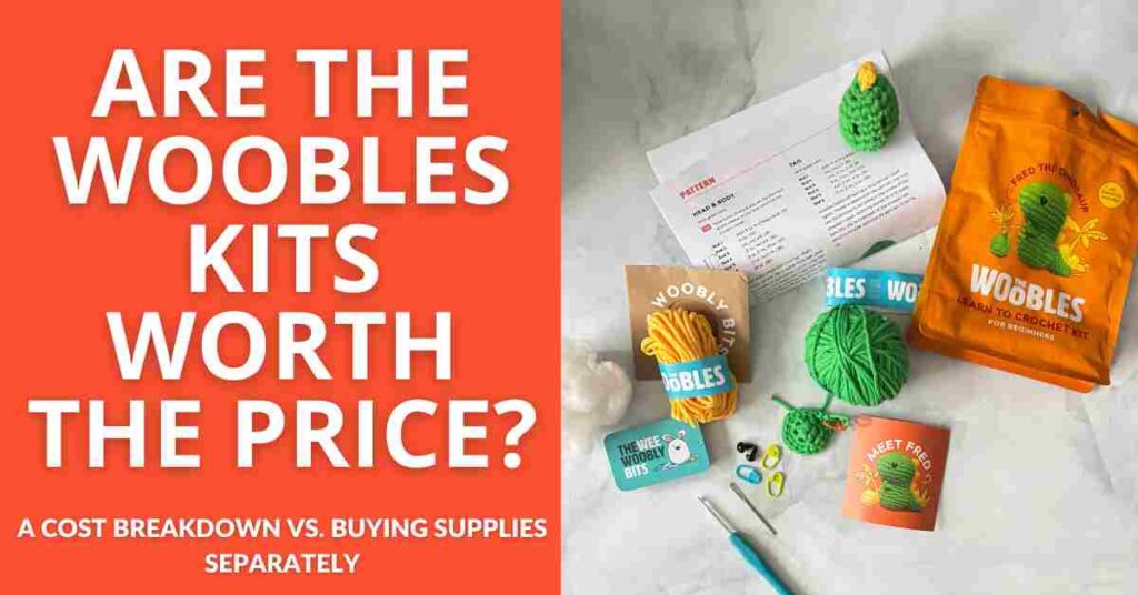 Are Woobles Kits Worth the Price? Honest Cost Breakdown for Beginners