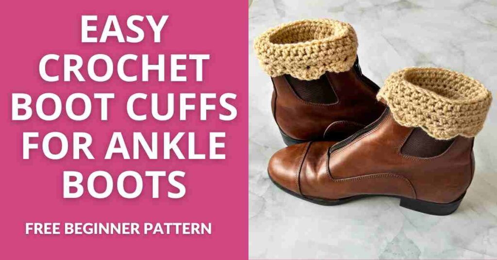 Easy Crochet Boot Cuffs for Ankle Boots | Free Beginner Pattern